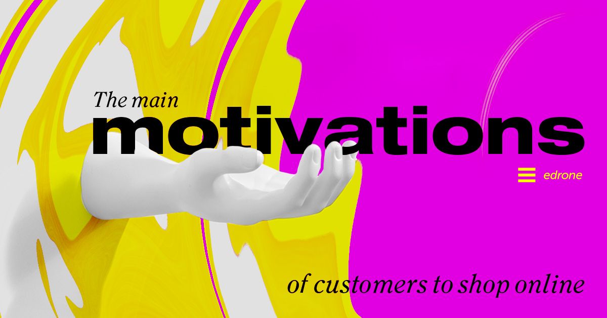 The main motivations of customers to shop online – Tips for e-commerce ...